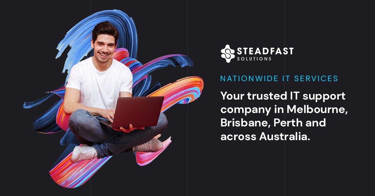 Steadfast Solutions: Your Managed IT Services Partner in Australia