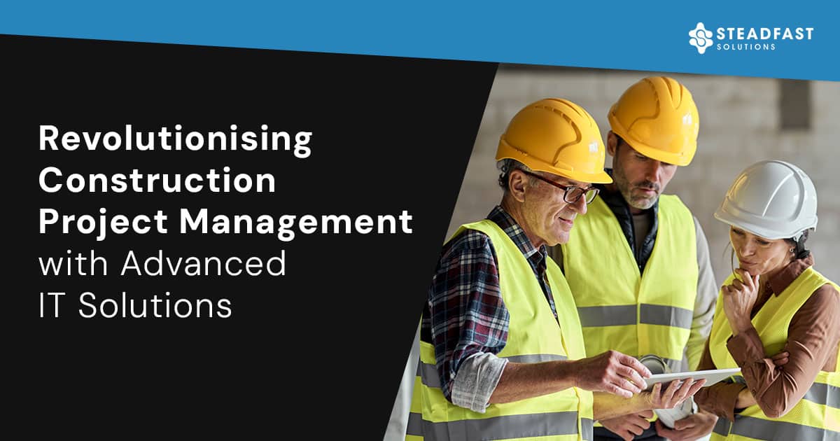 Advanced IT Solutions for Construction Project Management