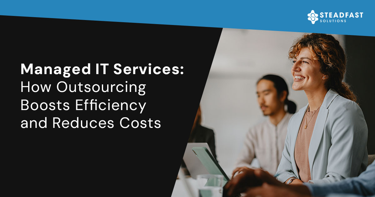 Managed IT Services to Cut Costs and Boost Efficiency